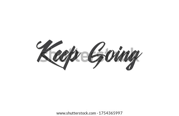 Keep Going Lettering Hand Drawn Style Stock Vector (Royalty Free ...