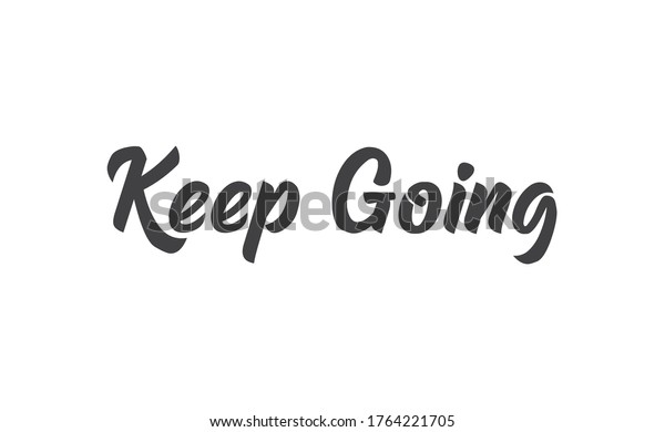 Keep Going Lettering Hand Drawn Style Stock Vector (Royalty Free ...
