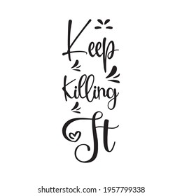 Keep Killing Quote Letter Stock Vector (Royalty Free) 1957799338 ...