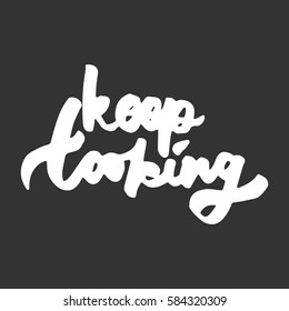 Keep Looking Hand Lettering Illustration Look Stock Vector (Royalty ...