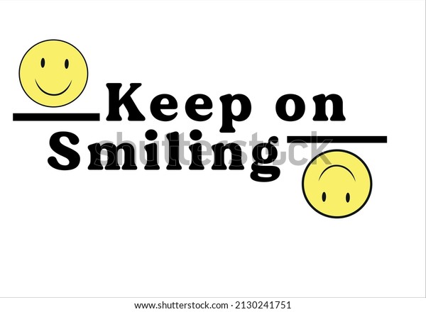 Keep On Smiling Slogan Emoji Vector: เวกเตอร์สต็อก (ปลอดค่าลิขสิทธิ์ ...