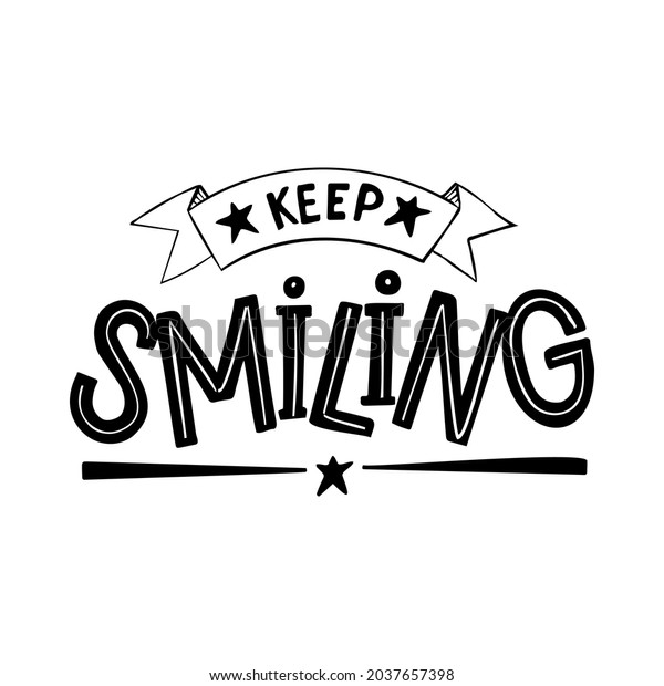 Keep Smiling Black White Lettering Vector Stock Vector (Royalty Free ...