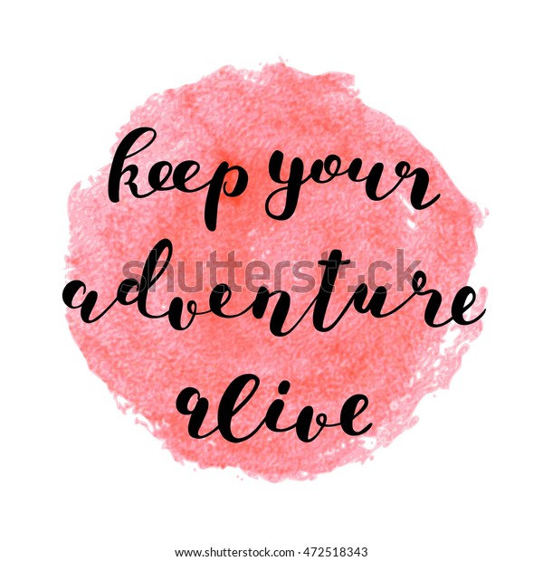 Keep Your Adventure Alive Brush Hand: vector de stock (libre de ...