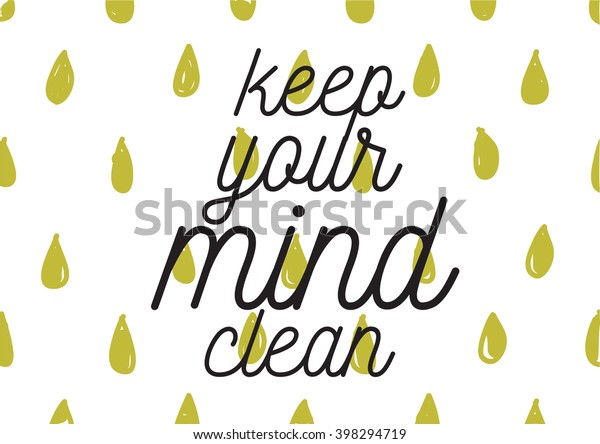 Keep Your Mind Clean Inscription Greeting Stock Vector (Royalty Free ...