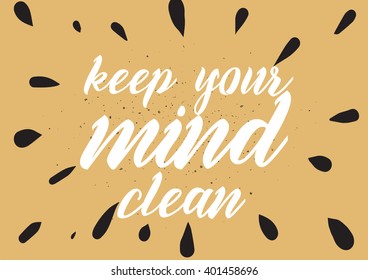 Keep Your Mind Clean Inspirational Inscription Stock Vector (Royalty ...