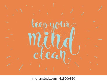 Keep Your Mind Clean Inspirational Inscription: vector de stock (libre ...