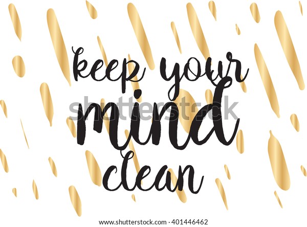 Keep Your Mind Clean Inspirational Inscription Stock Vector (Royalty ...