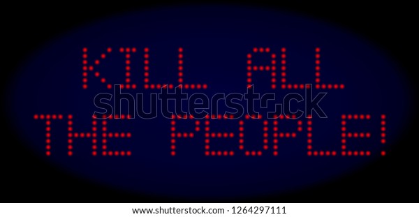 Kill All People Caption Led Style Stock Vector (Royalty Free ...