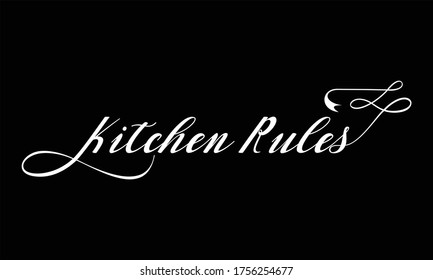 Kitchen Rules Calligraphic White Text On Stock Vector (Royalty Free ...
