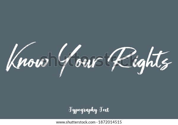 Know Your Rights Quotation Handwritten Calligraphy Stock Vector ...