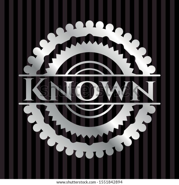 Known Silvery Shiny Badge Vector Illustration Stock Vector (Royalty ...