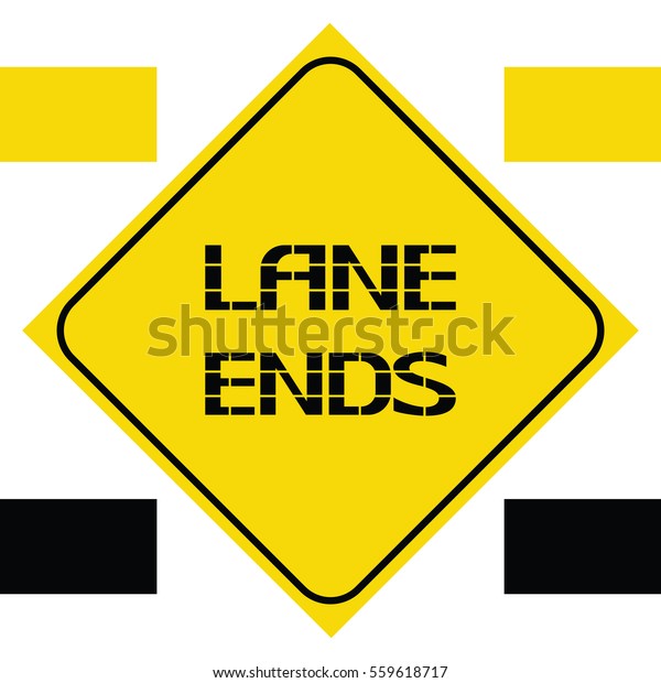 Lane ends sign.Caution information security posters yellow and black color.