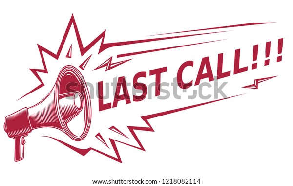 5,874 Last Call Images, Stock Photos & Vectors | Shutterstock