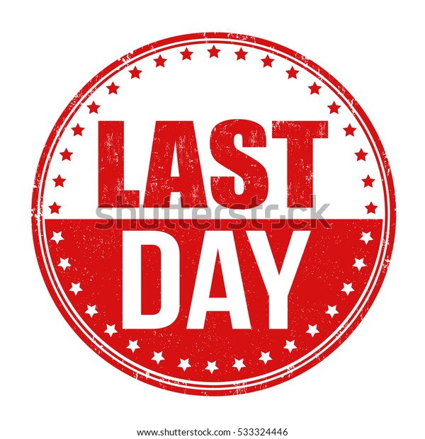 Last Day Grunge Rubber Stamp On Stock Vector (Royalty Free) 533324446 Last Day Grunge Rubber Stamp On Stock Vector (Royalty Free) 533324446