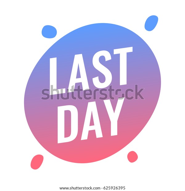 Last Day Vector Icon Illustration On Stock Vector (Royalty Free ...