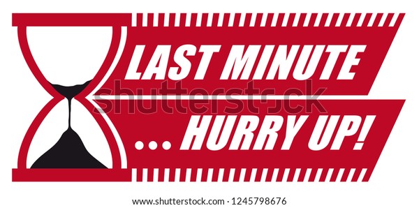 Last Minute Hurry Vector Sandglass Hourglass Stock Vector (Royalty Free ...