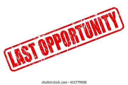 Last Opportunity Red Stamp Text On Stock Vector (Royalty Free ...