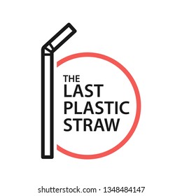 Last Plastic Straw Save Earth Good Stock Vector (Royalty Free) 1348484147