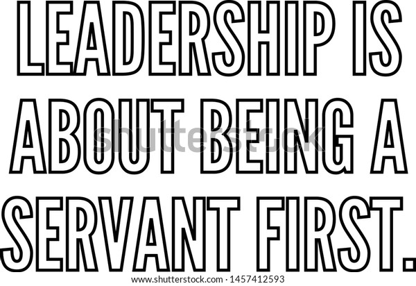 Leadership About Being Servant First Outlined Stock Vector (Royalty ...