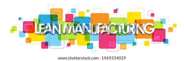Lean Manufacturing Colorful Vector Typography Banner Stock Vector ...
