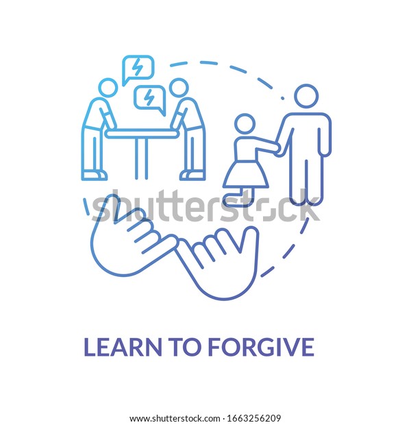 Learn to forgive concept icon. Friendship relationship advice ...