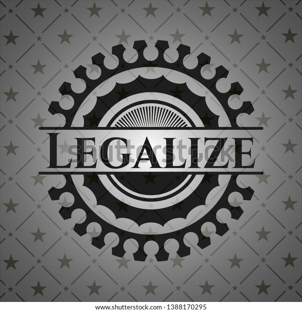 Legalize Realistic Black Emblem Vector Illustration Stock Vector ...