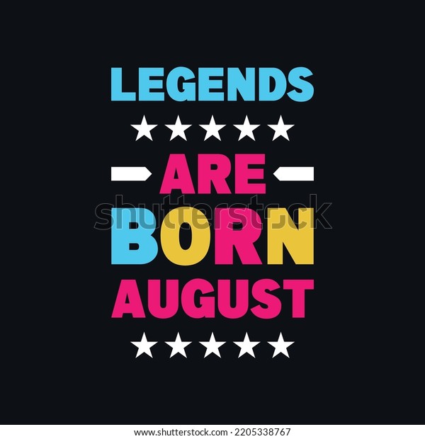 Legends Born August Motivational Quotes Text Stock Vector (Royalty Free ...