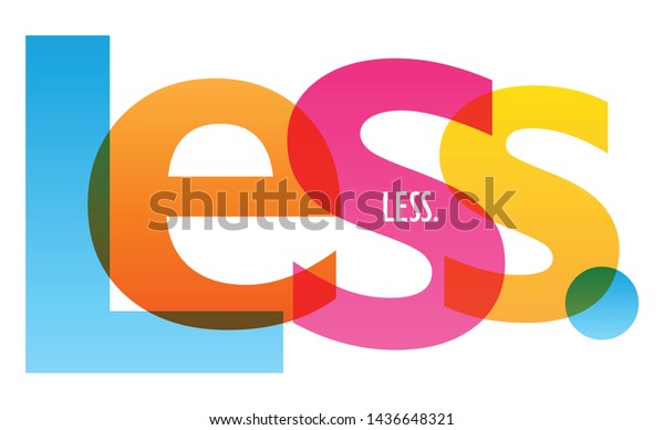 Less Colorful Vector Concept Word Typography Stock Vector (Royalty Free ...