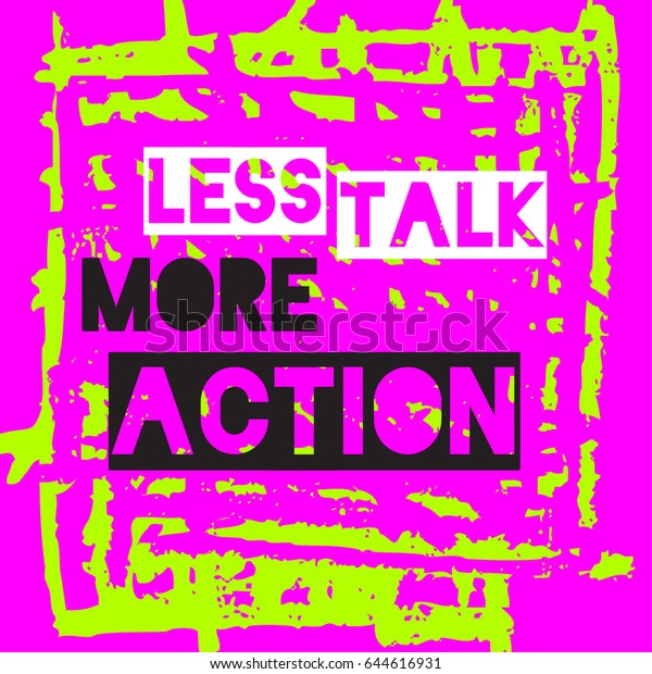 Less Talk More Actionmotivation Quote Poster Stock Vector (Royalty Free ...