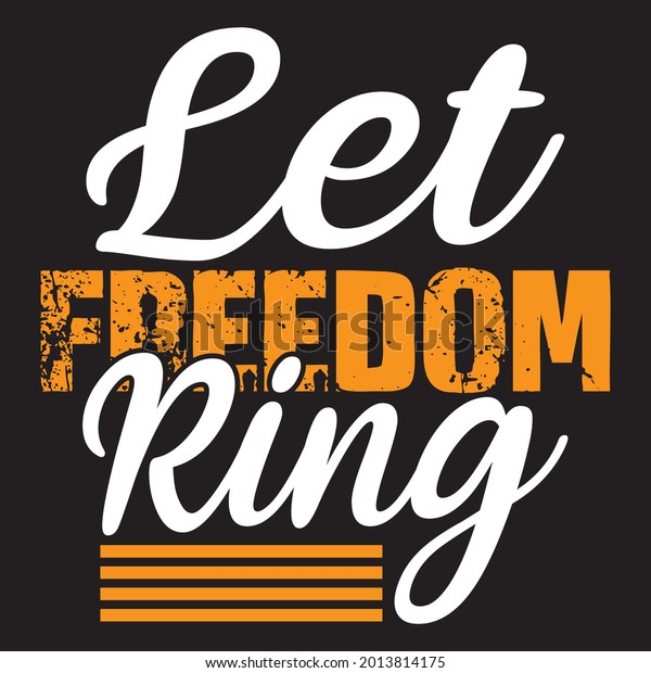 Let Freedom Ring T Shirt Design Stock Vector (Royalty Free) 2013814175 ...
