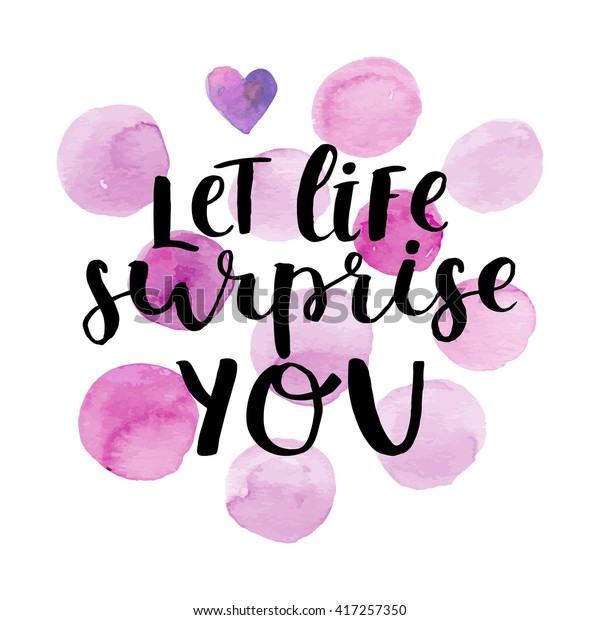 Let Life Surprise You Vector Modern Stock Vector (Royalty Free) 417257350