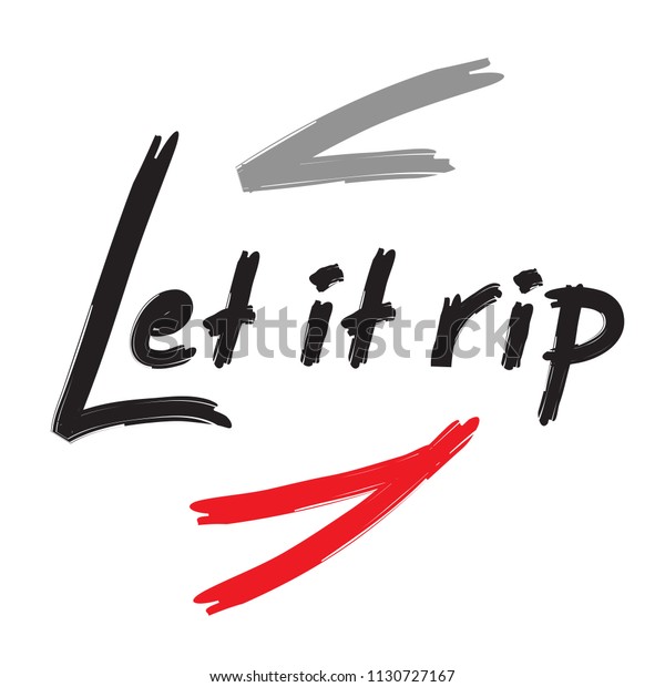 Let Rip Handwritten Funny Motivational Quote Stock Vector (Royalty Free ...