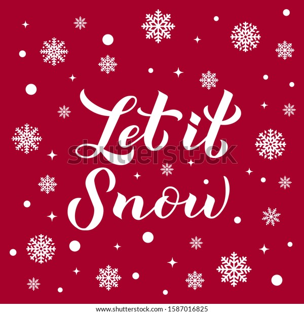 Let Snow Calligraphy Hand Lettering Snowflakes Stock Vector (Royalty ...