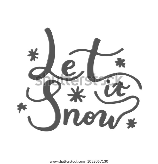 Let Snow Hand Lettering Stock Vector (Royalty Free) 1032057130 ...