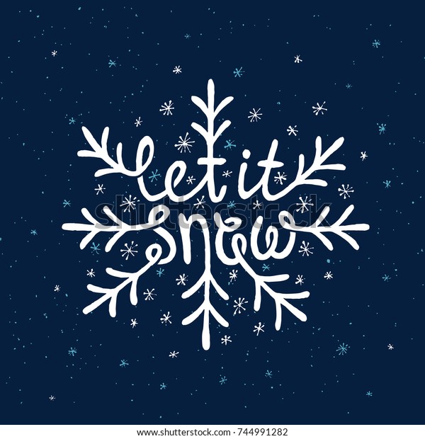 Let Snow Lettering Hand Drawn Design Stock Vector (Royalty Free ...