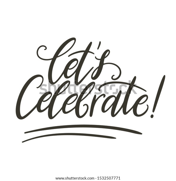 Lets Celebrate Hand Lettering Vector Illustration Stock Vector (Royalty ...
