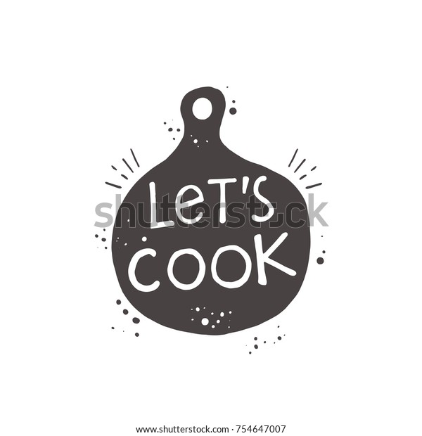Lets Cook Lettering Hand Drawn Vector Stock Vector (Royalty Free ...
