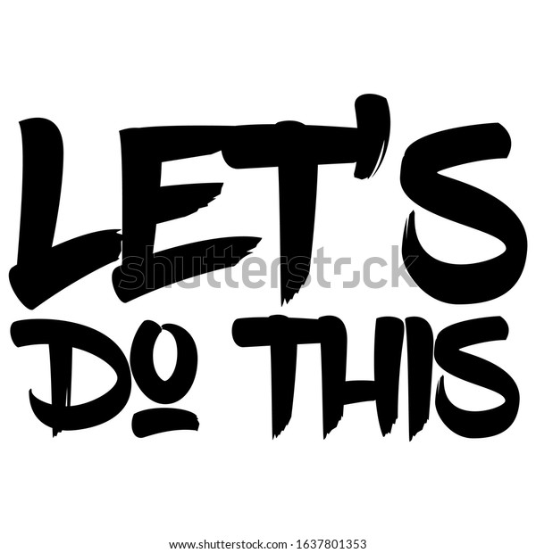 Lets Do This Motivational Inspirational Phrase Stock Vector (Royalty ...
