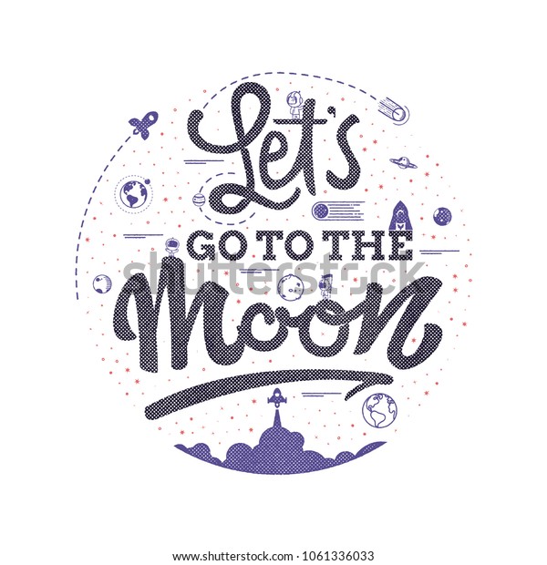 Lets Go Moon Space Travel Lettingering Stock Vector (Royalty Free ...