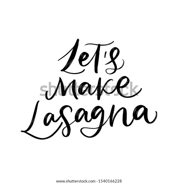 Lets Make Lasagna Vectro Hand Lettering Stock Vector (Royalty Free ...