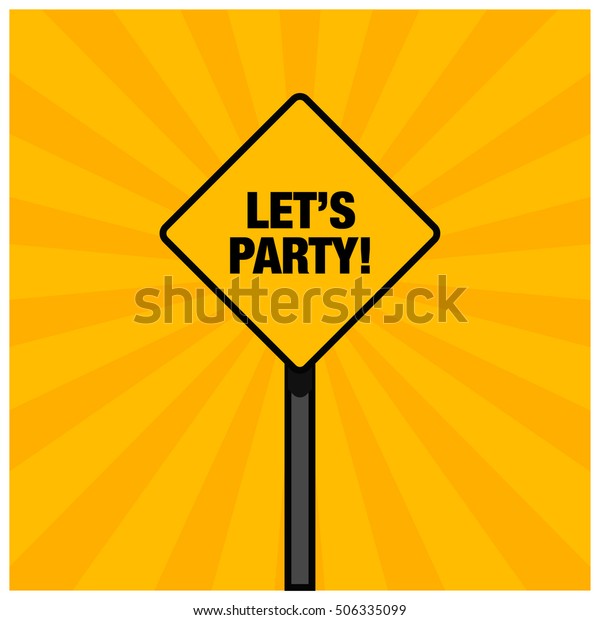 Lets Party Road Sign Line Art Stock Vector (Royalty Free) 506335099 ...