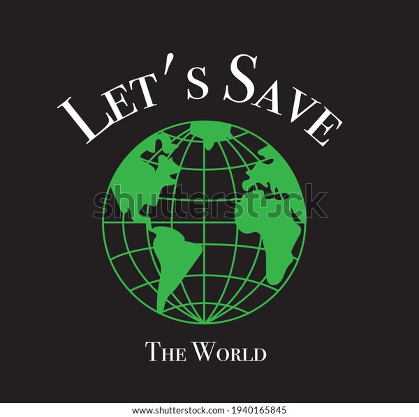 Lets Save World Quotes Stock Vector (Royalty Free) 1940165845 ...