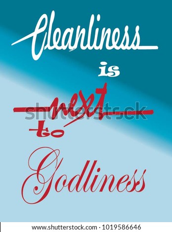Lettering Cleanliness Next Godliness Vector Illustration Stock Vector ...