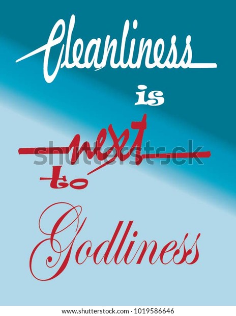 Lettering Cleanliness Next Godliness Vector Illustration Stock Vector ... Lettering Cleanliness Next Godliness Vector Illustration Stock Vector ...
