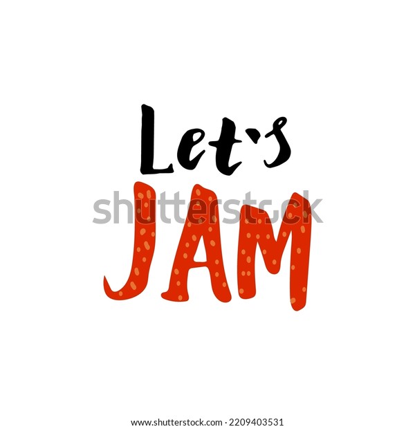 Lettering Illustration Text Lets Jam Isolated Stock Vector (Royalty ...