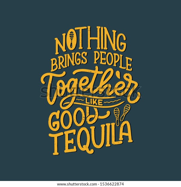 Lettering poster with quote about tequila in vintage style ...