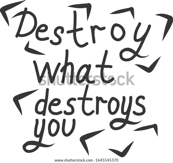 Lettering Vector Inscription Destroy What Destroys Stock Vector ...