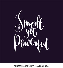 Lettering Words Small Yet Powerful Stock Vector (Royalty Free ...