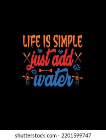 Life Simple Just Add Water Tshirt Stock Vector (Royalty Free ...