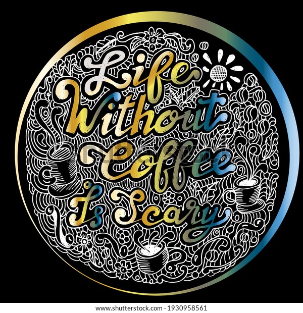 Life Without Coffee Scary Doodle Stock Vector (Royalty Free) 1930958561 ...